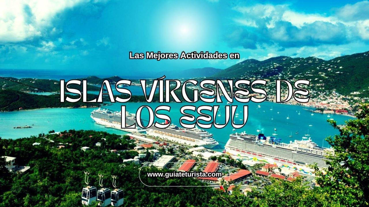 Las Mejores Actividades en Islas Vírgenes de EEUU
